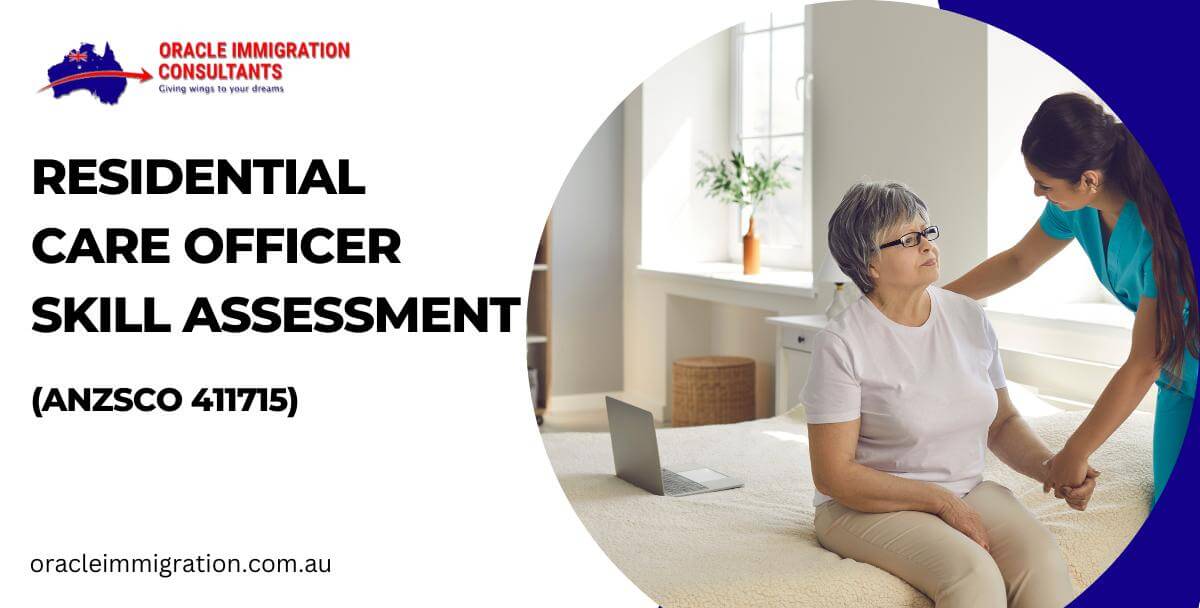 RESIDENTIAL CARE OFFICER ANZSCO 411715 SKILL ASSESSMENT
